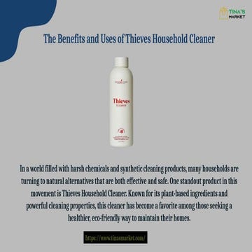 The Benefits and Uses of Thieves Household Cleaner | PPTX