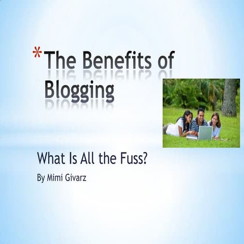 The benefits of blogging | PPT
