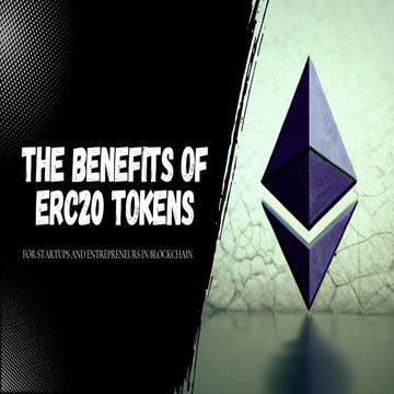 The Benefits of ERC20 Tokens for Startups and Entrepreneurs in ...