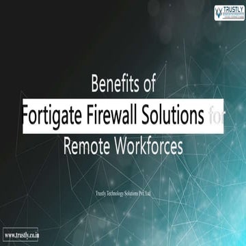 Benefits of Fortigate Firewall Solutions for Remote Workforces.pptx