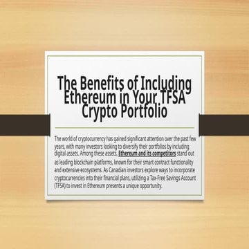The Benefits of Including Ethereum in Your TFSA Crypto Portfolio.pptx