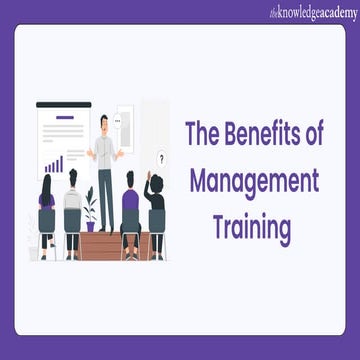 The Benefits of Management Training | The Knowledge Academy | PDF