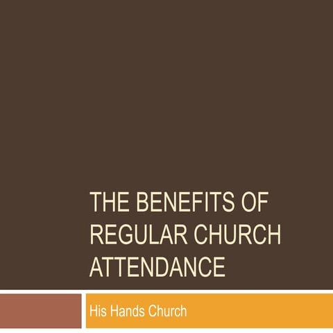 The Benefits of Regular Church Attendance | PPTX