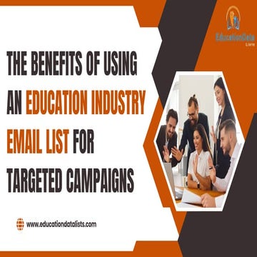 The Benefits of Using an Education Industry Email List for Targeted ...
