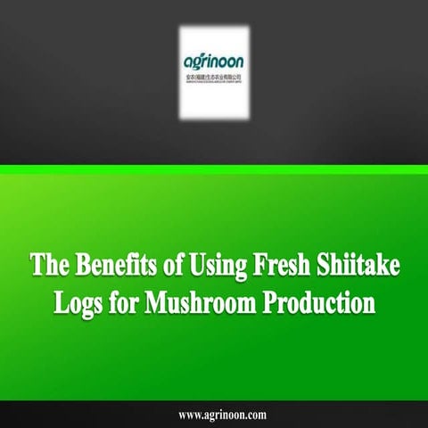 The Ultimate Guide to Grow On China Shiitake Log.ppt