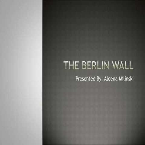 IGCSE "The Cold War"- Berlin Wall History.ppt