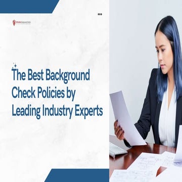 The Best Background Check Policies by Leading Industry Experts | PPT