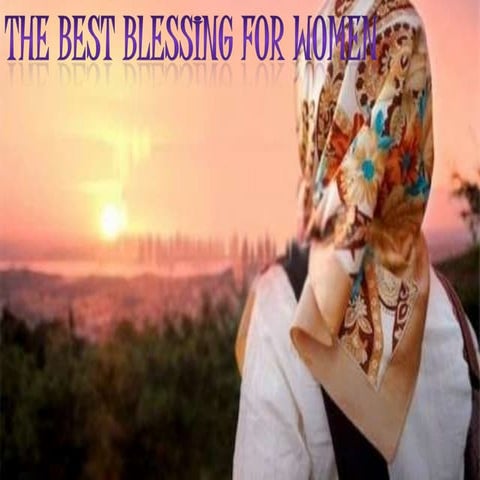 The best blessing for women | PPT
