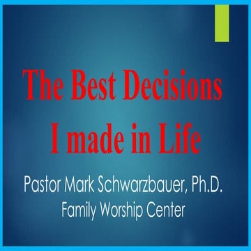 The Best Decisions I Made in Life 9-29-24 PowerPoint.pptx
