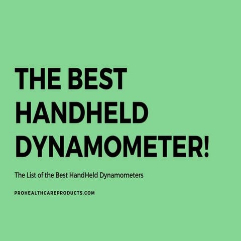 The Best Hand Held Dynamometer for Manual Muscle Testing | PPTX