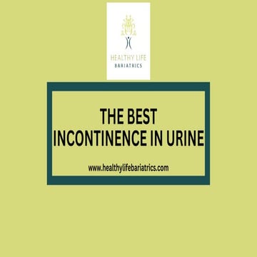 The Best Incontinence in Urine Healthy Lifestyle Bariatrics.pdf