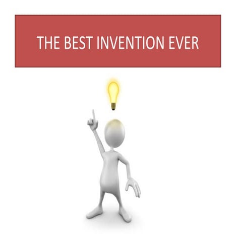 The best invention ever,4b ppt | PPT