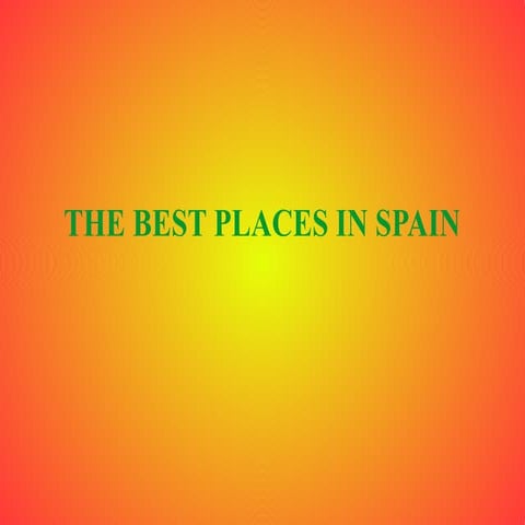 The best places in spain | PPT