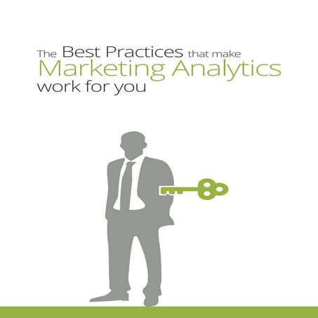 The best practices that make marketing analytics work for you | PDF