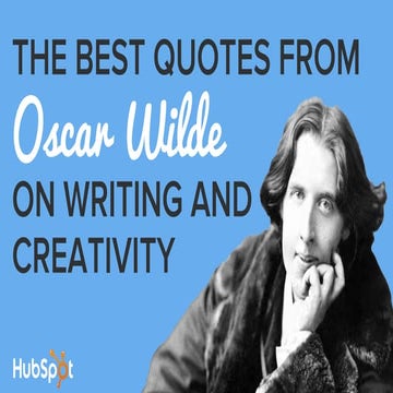 The Best Quotes From Oscar Wilde on Writing and Creativity | PDF
