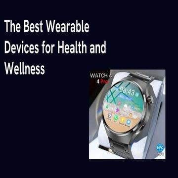 The Best Wearable Devices for Health and Wellness 3.pptx