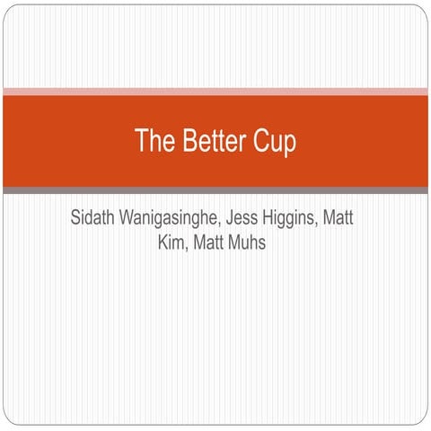 The better cup | PPTX