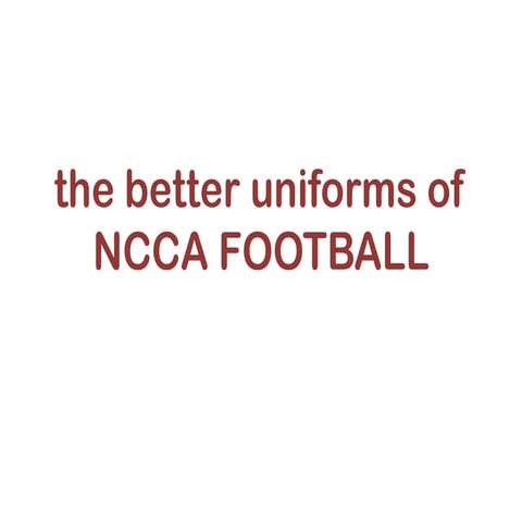 The better uniforms of ncca football | PPTX