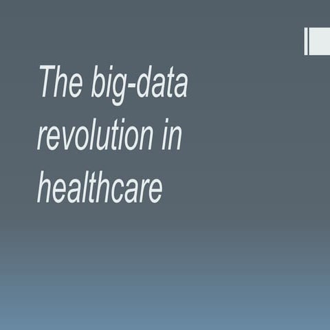 The big data revolution in healthcare | PPTX