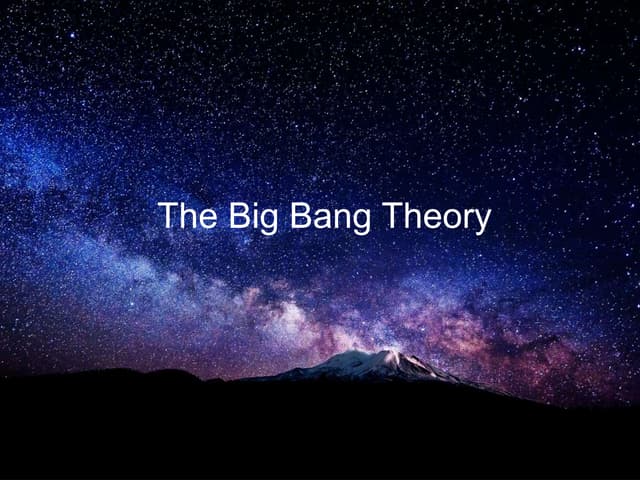THE BIG BANG THEORY | PPTX | Physics | Science