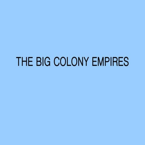 The big colony empires | PPT