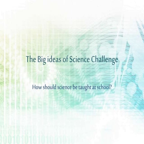 The big ideas_of_science challenge_second | PPTX