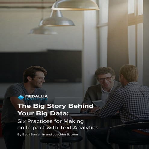 The big story behind your big data: Six Practices for Making an Impact ...