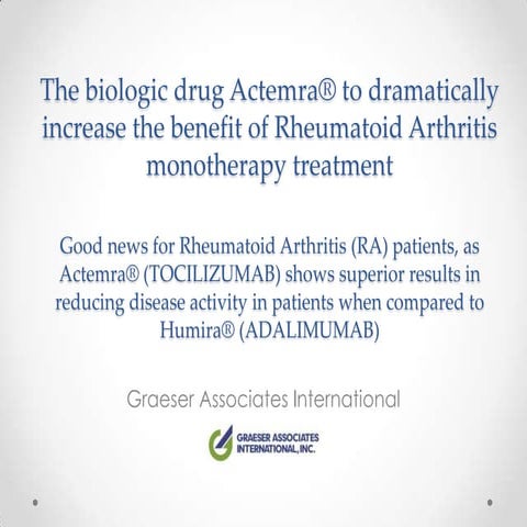 The biologic drug actemra® to dramatically increase the benefit of ...