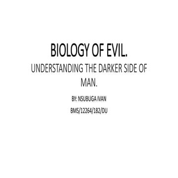 biology of evil, basic understanding of the neuropsychological basis of ...