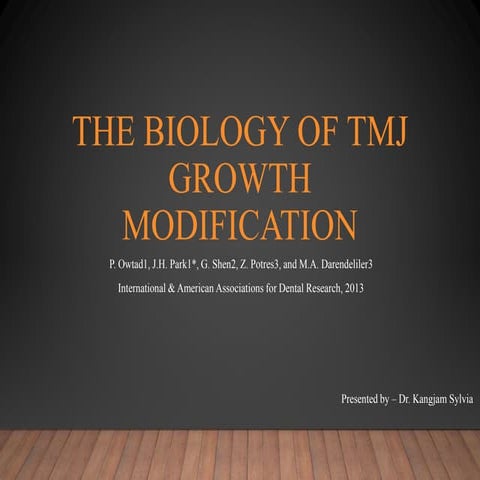 THE BIOLOGY OF TMJ GROWTH MODIFICATION JC 3.pptx