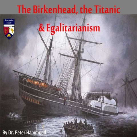 The Birkenhead, the Titanic and Egalitarianism | PPTX