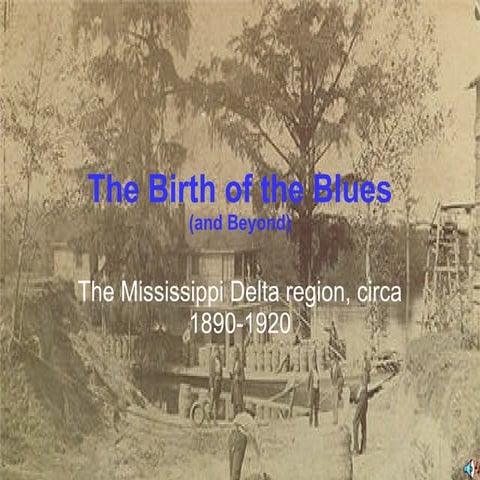 The Birth Of The Blues | PPT | Blues | Music
