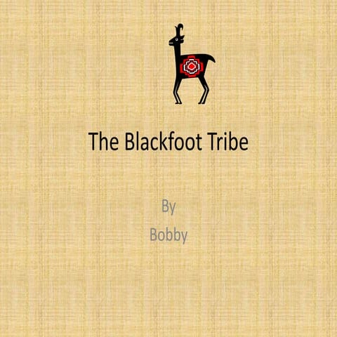 The Blackfoot Tribe | PPTX