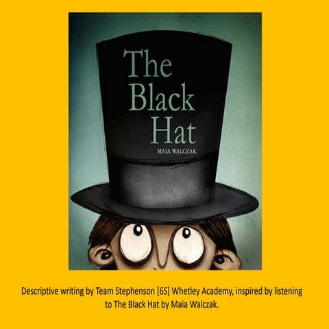The black hat maia walczak children's descriptive writing | PPTX