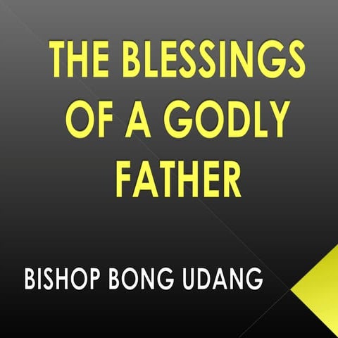 The blessings of a godly father | PPT