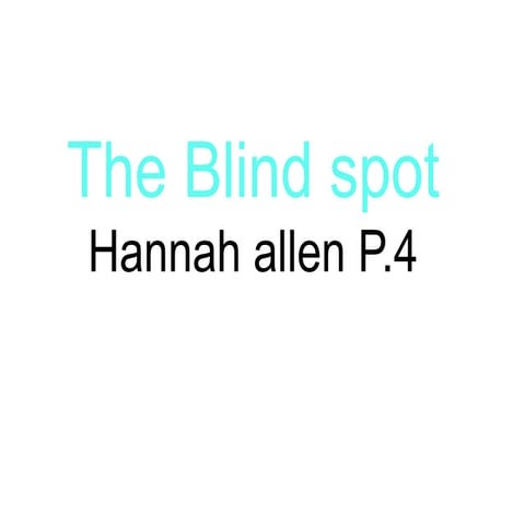 The blind spot | PPTX