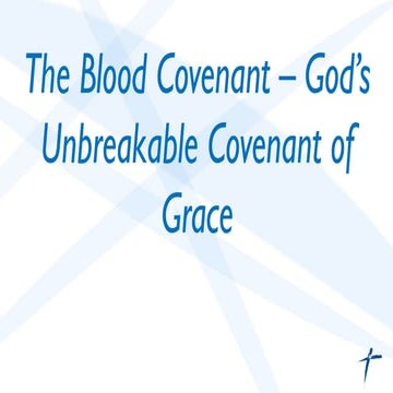 The Blood Covenant - God's Unbreakable Covenant of Grace Pt 1 | PDF