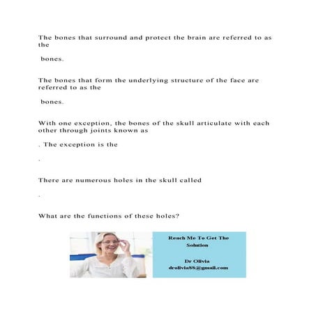 The bones that surround and protect the brain are referred to as the ...