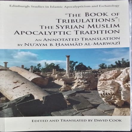 The book of tribulations, the syrian muslim apocalyptic tradition ...