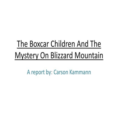 The boxcar children and the mystery on blizzard | PPTX