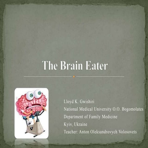 The brain eater | PPTX