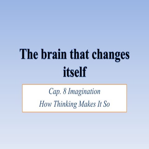 The brain that changes itself | PPT