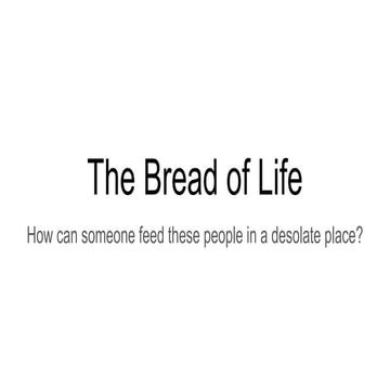 PPTX slide show for The Bread of Life Bible Study.pptx