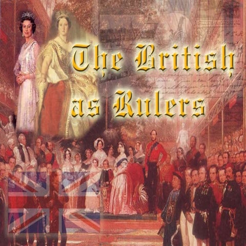 The British As Rulers | PPT
