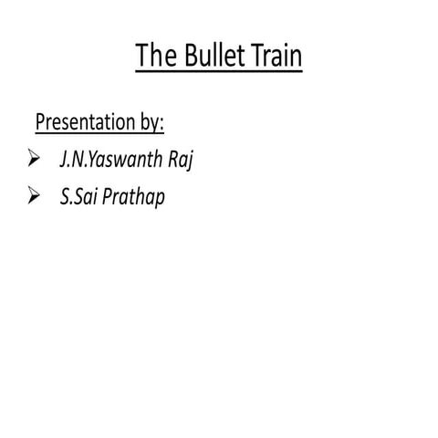 The bullet train | PPTX