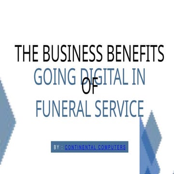 The Business Benefits of Going Digital in Funeral Service | PPTX
