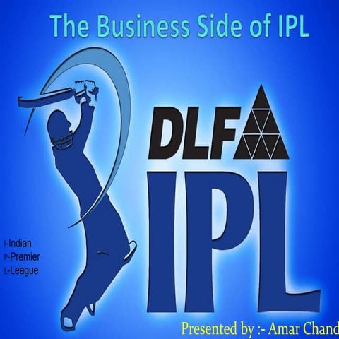 The business side of ipl | PPTX
