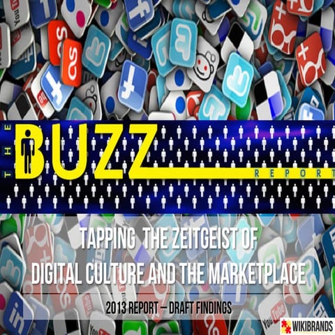 The 2013 Buzz Report (advance teaser)- Digital Trends, Life, Culture ...