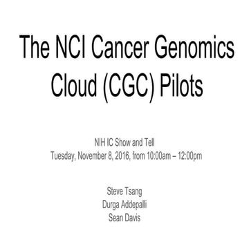 The Cancer Genomics Cloud (CGC) pilots - an Introduction | PPTX