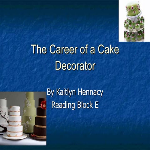 Kaitlyn Hennacy Career Project | PPT | Desserts and Baking | Food & Drink